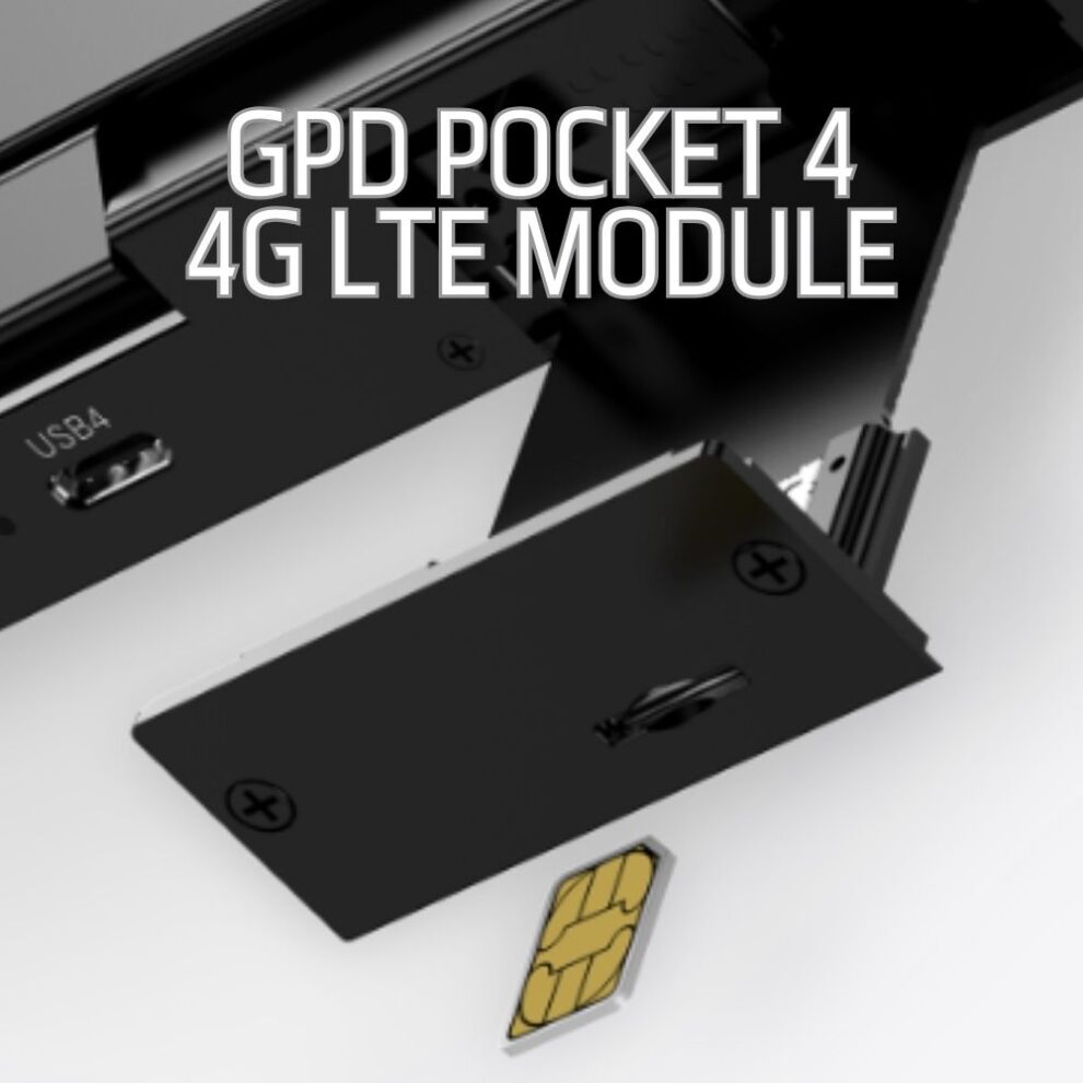Staying Connected Anywhere: GPD Pocket 4 4G LTE Module and Network ...
